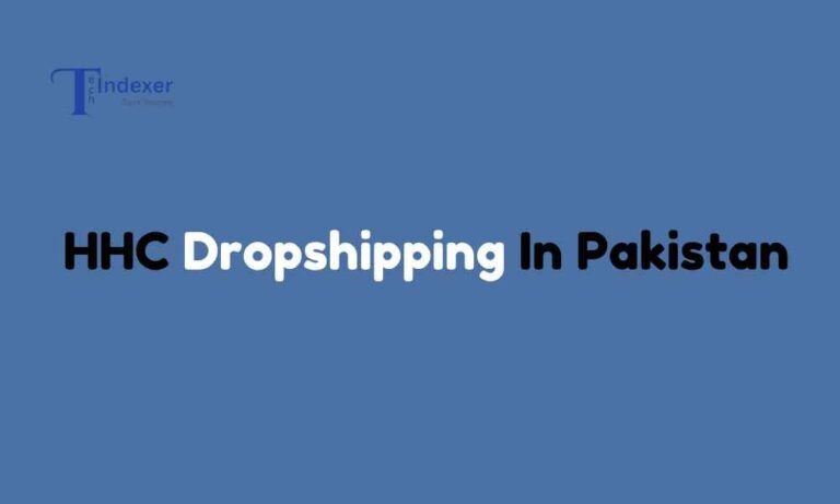 HHC Dropshipping In Pakistan - Tech Indexer